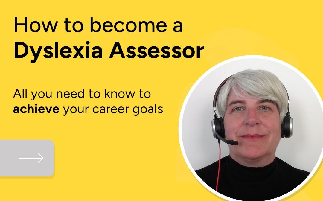 How to become a Dyslexia Assessor - Dyslexia Action